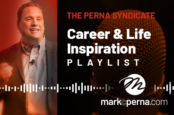 Career & Life Inspiration Playlist | Mark C. Perna